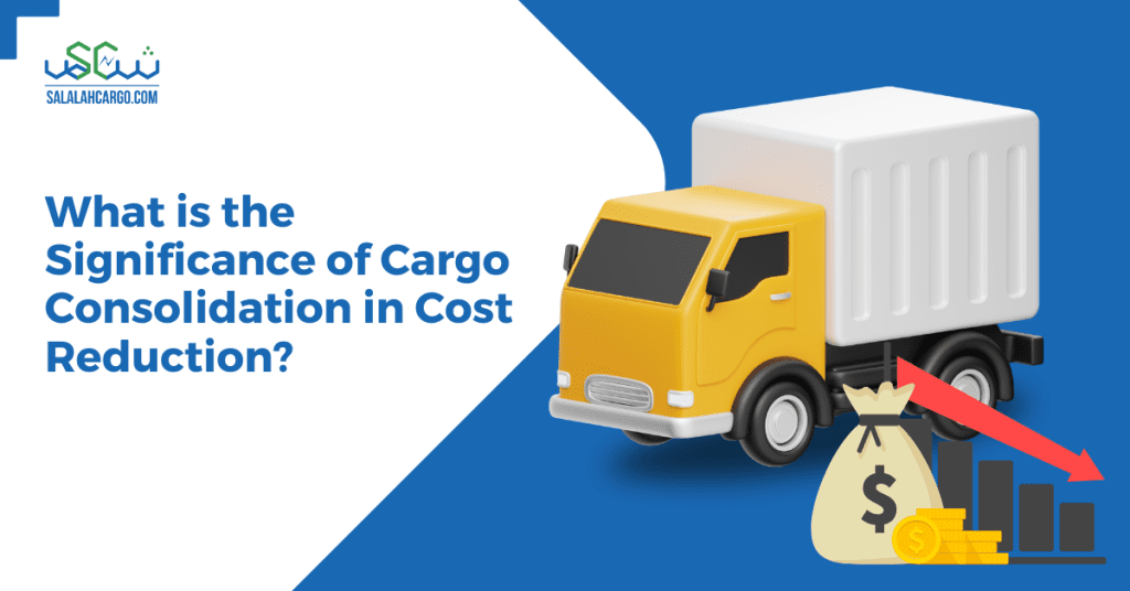 What is the Significance of Cargo Consolidation in Cost Reduction?