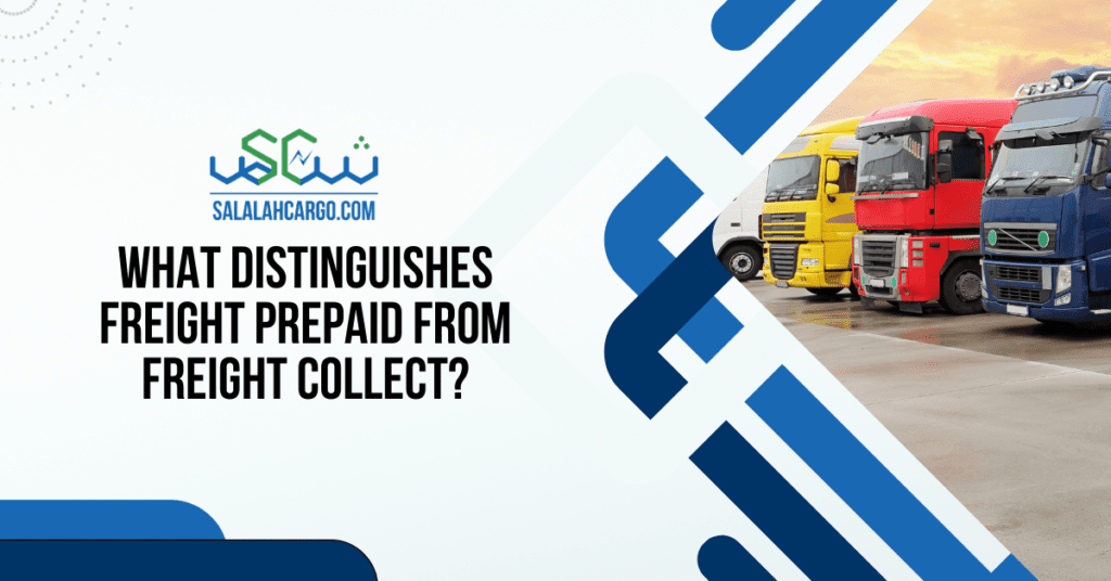 What Distinguishes Freight Prepaid vs Freight Collect?