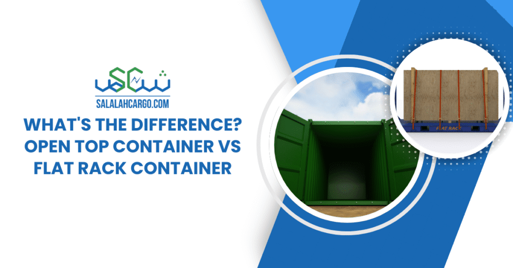 What's the Difference? Open Top Container vs Flat Rack Container