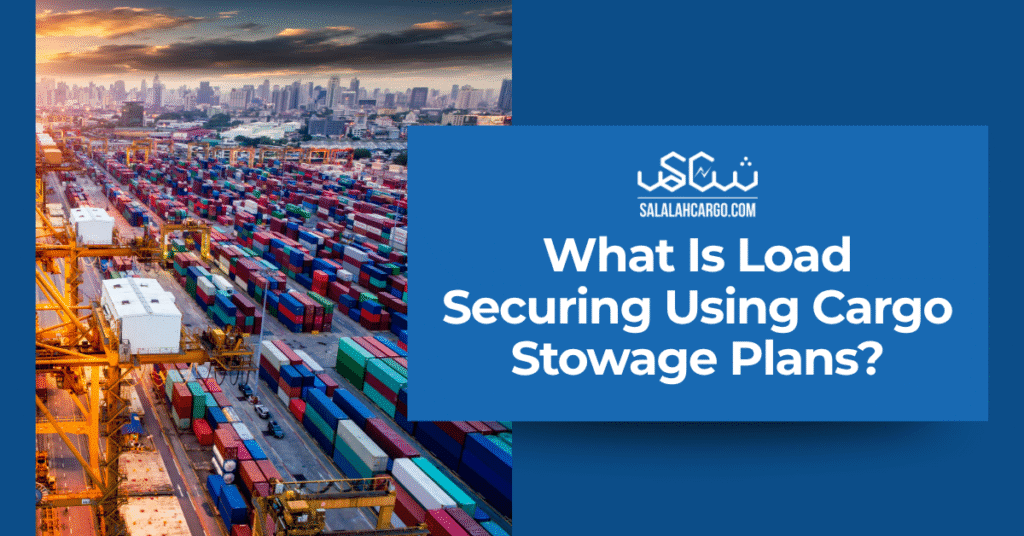 What Is Load Securing Using Cargo Stowage Plans?